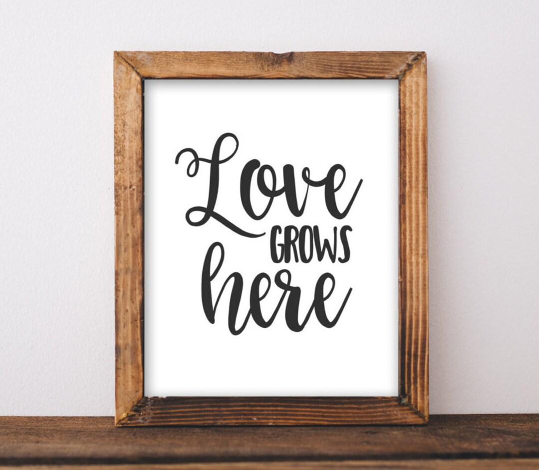 Love Printable Art Love Grows Here Love Art Valentines Poster Black and ...