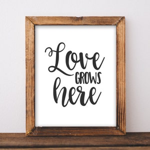 Love Printable Art Love Grows Here Love Art Valentines Poster Black and ...