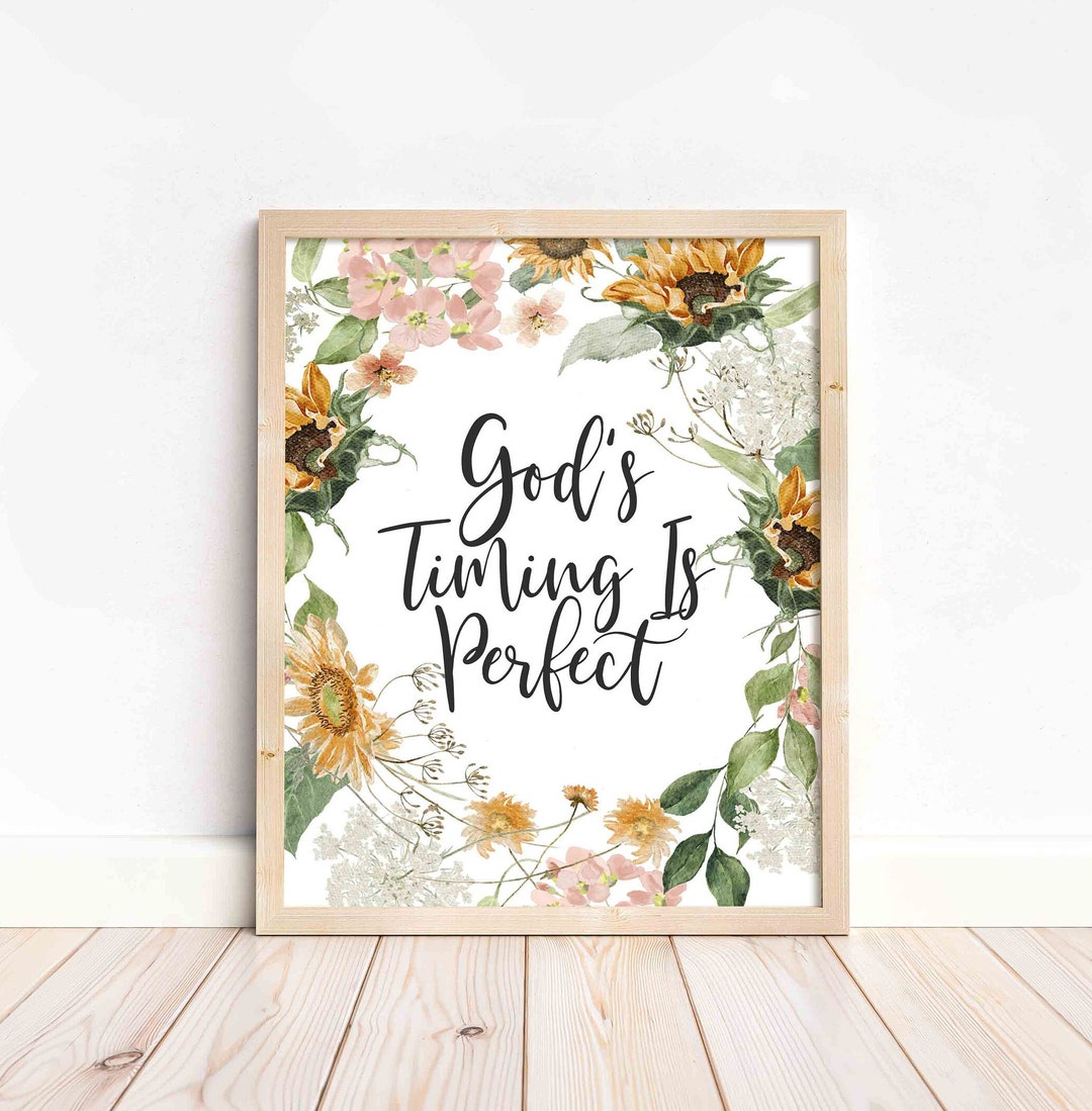 God's Timing is Perfect, Christian Inspirational Quote, Floral Art ...