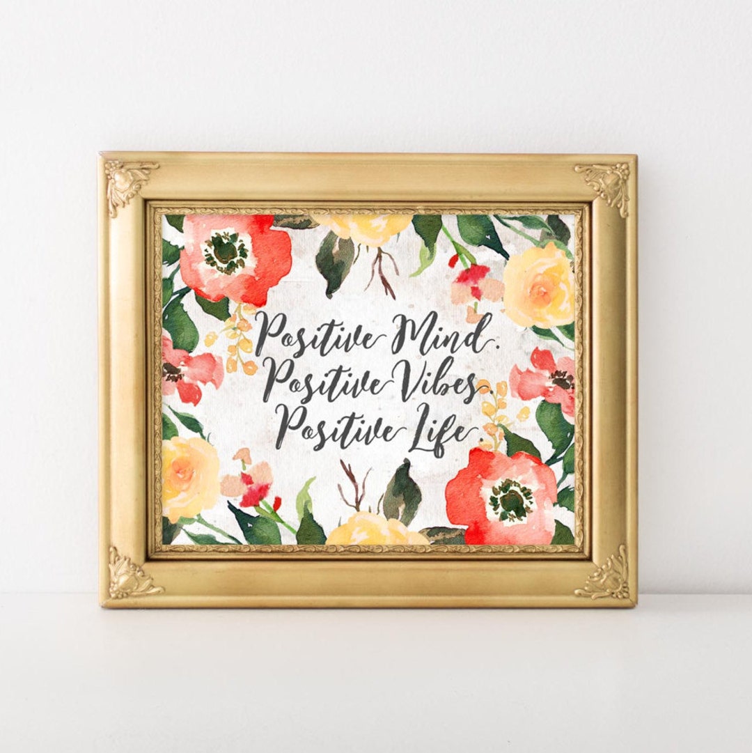 Printable Art, Positive Mind Positive Vibes Positive Life Printable ...