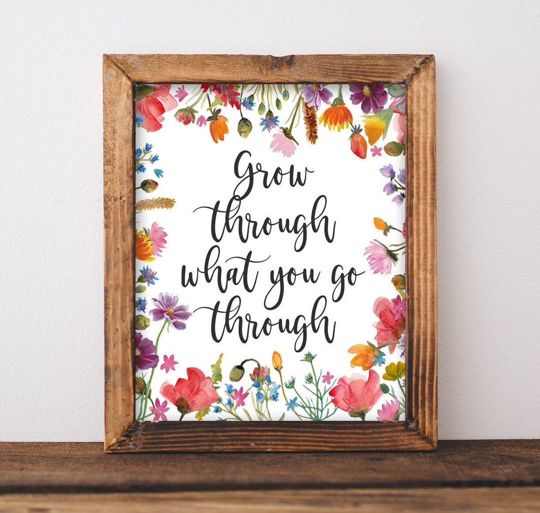 Floral Wildflower Print: Grow Through What You Go Through (digital ...