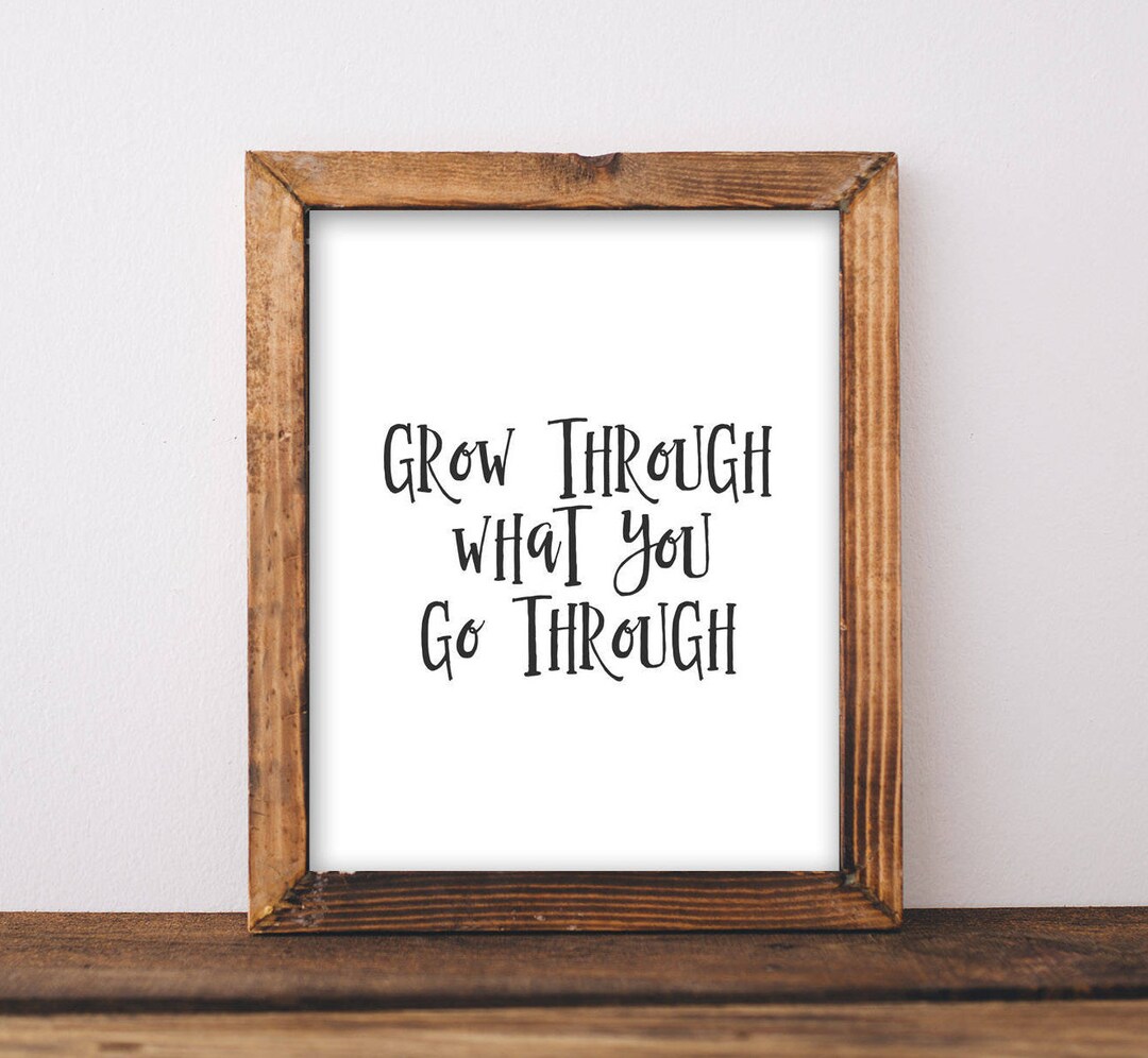 Motivational Wall Art, Grow Through What You Go Through, Printable Art ...