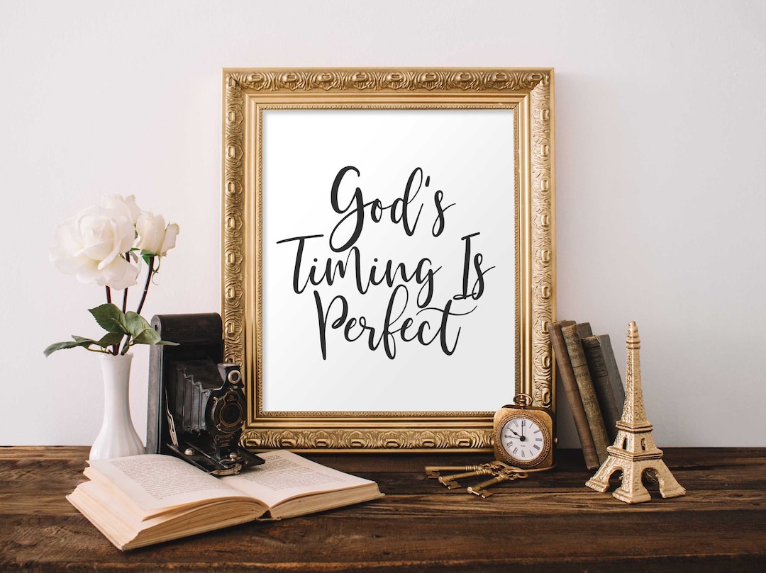 God's Timing is Perfect, Christian Inspirational Quote, Black & White ...