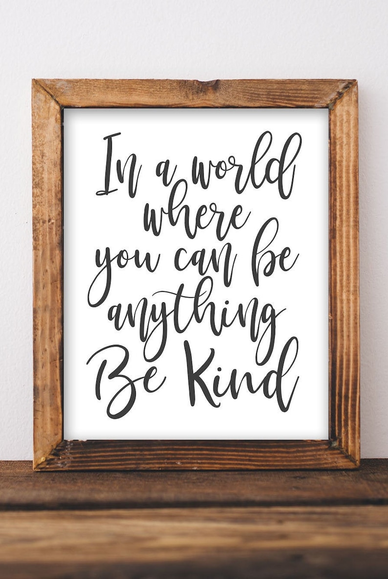 In world where you can be anything be kind Printable Wall | Etsy