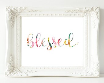 Blessed Printable Wall Art 8x10 Blessed Quote Home Decor | Etsy
