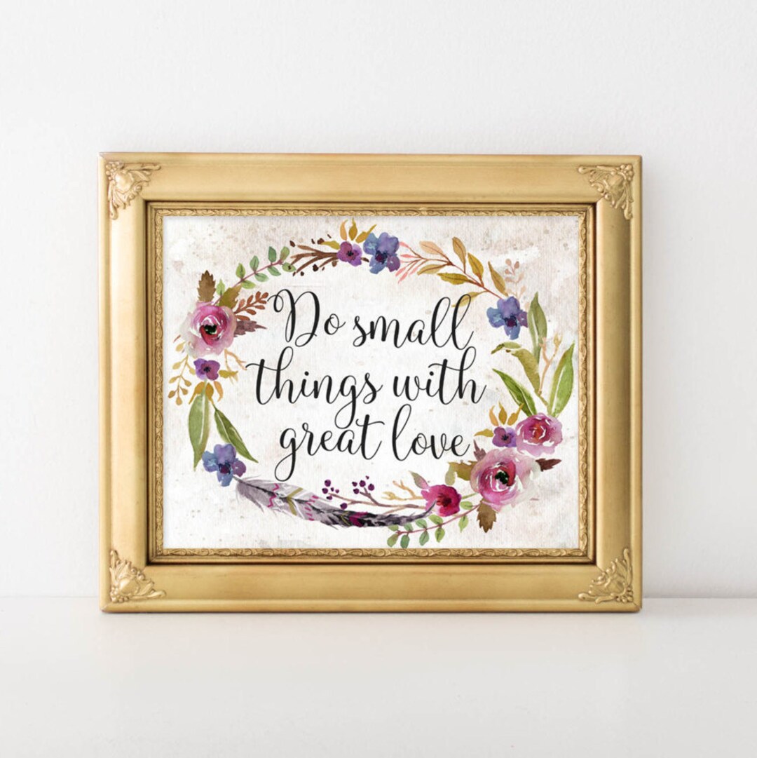 Quote Printable Wall Art, Do Small Things With Great Love Printable ...
