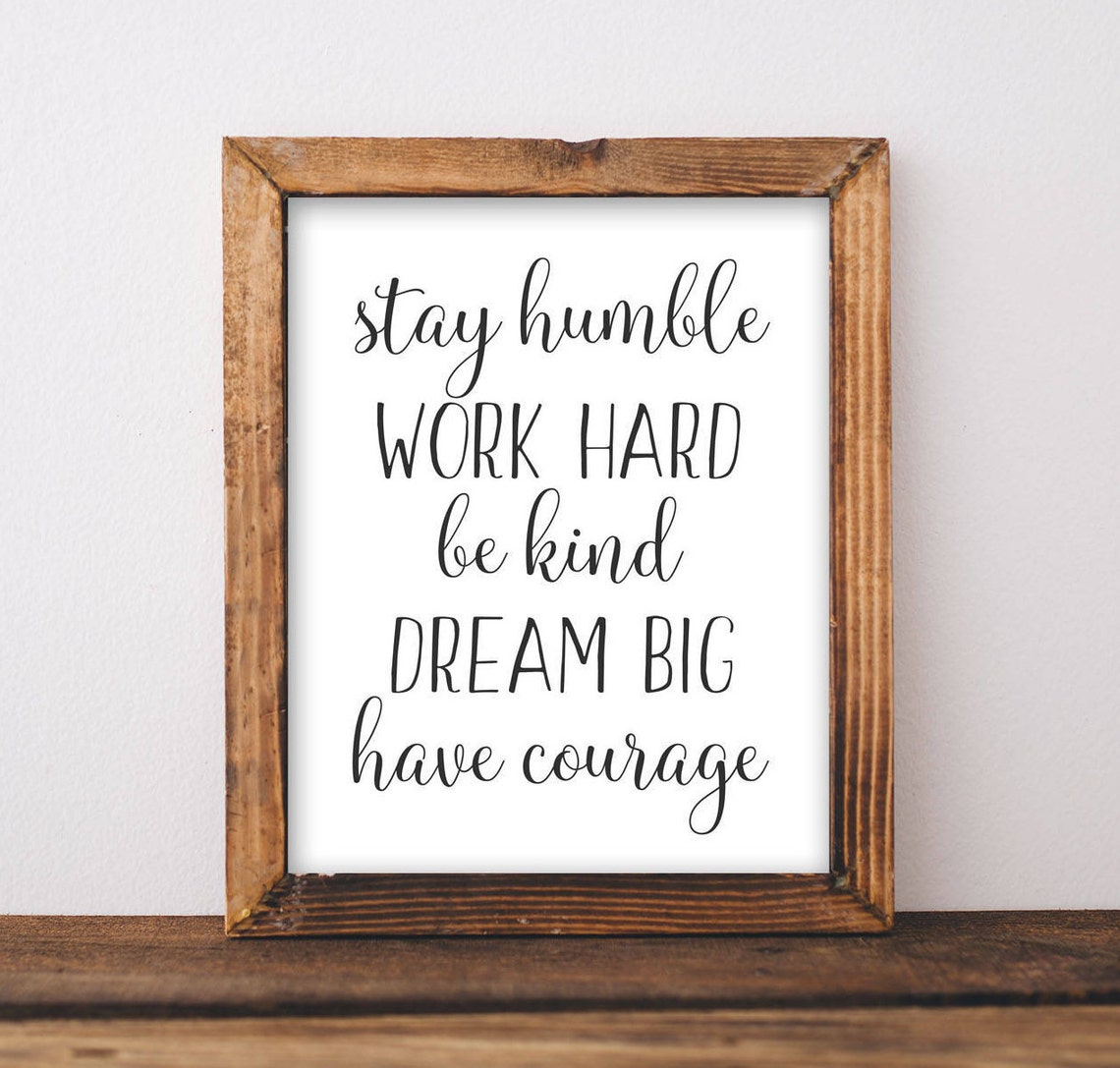 Positive Printable Art Stay Humble Work Hard Be Kind Dream Big | Etsy