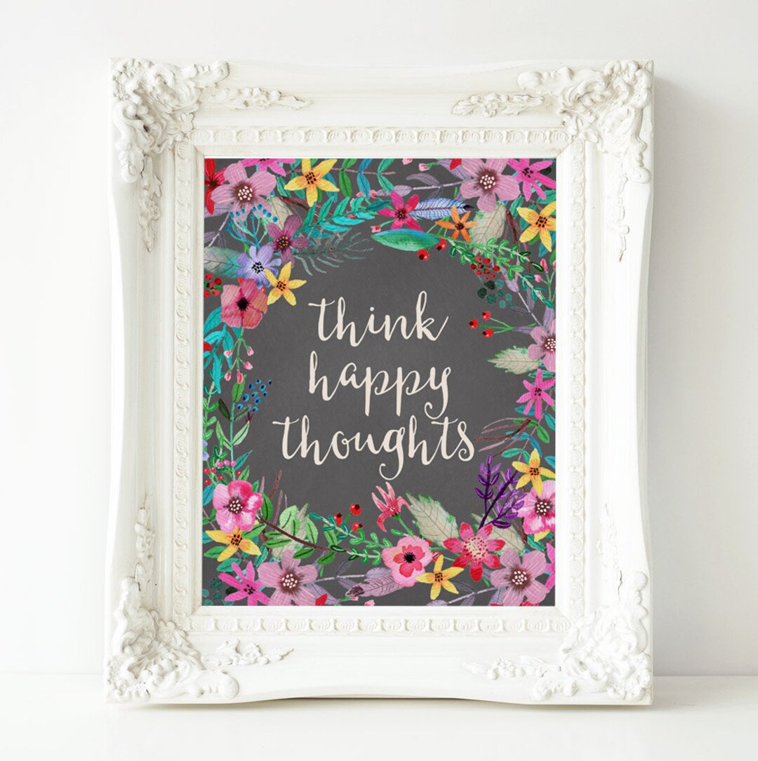 Printable Art, Think Happy Thoughts Quote, Home Decor Printable ...