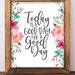 Printable Wall Art Today is a Good Day for a Good Day DIY - Etsy