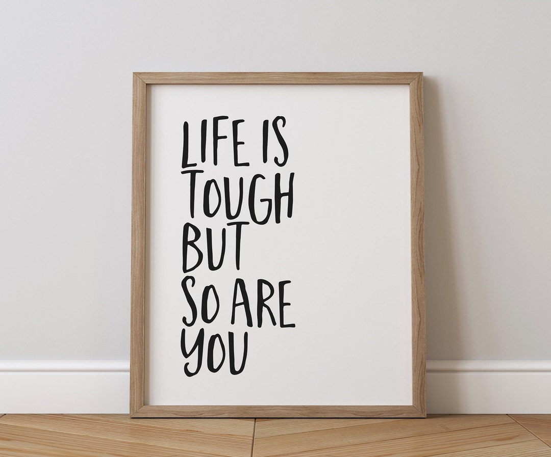 Life is Tough but so Are You Print Black White Minimalist Aesthetic ...