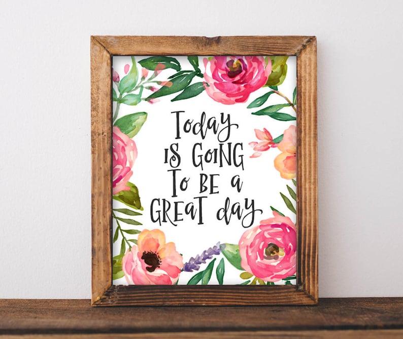 Printable Art Today is a Going to Be a Great Day Pink Floral - Etsy