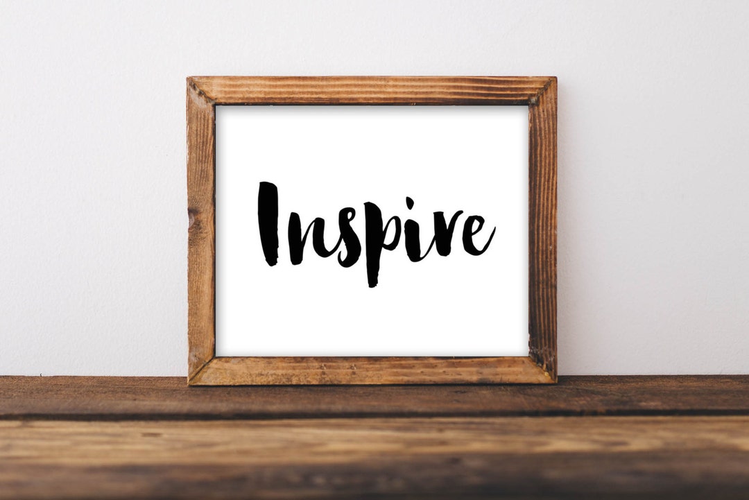 Printable Wall Art 8x10, Inspire, Motivation Print, Typography Quote ...