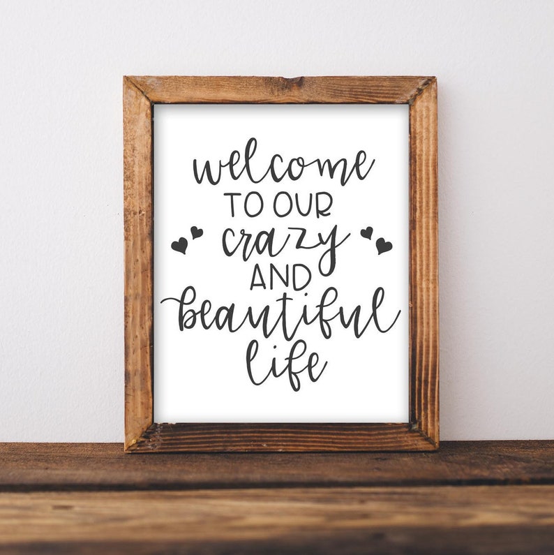 Printable Wall Art Welcome to our crazy beautiful life | Etsy