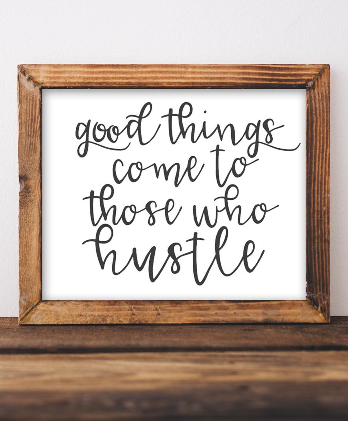 Printable Art Good Things Come to Those Who Hustle Quote - Etsy