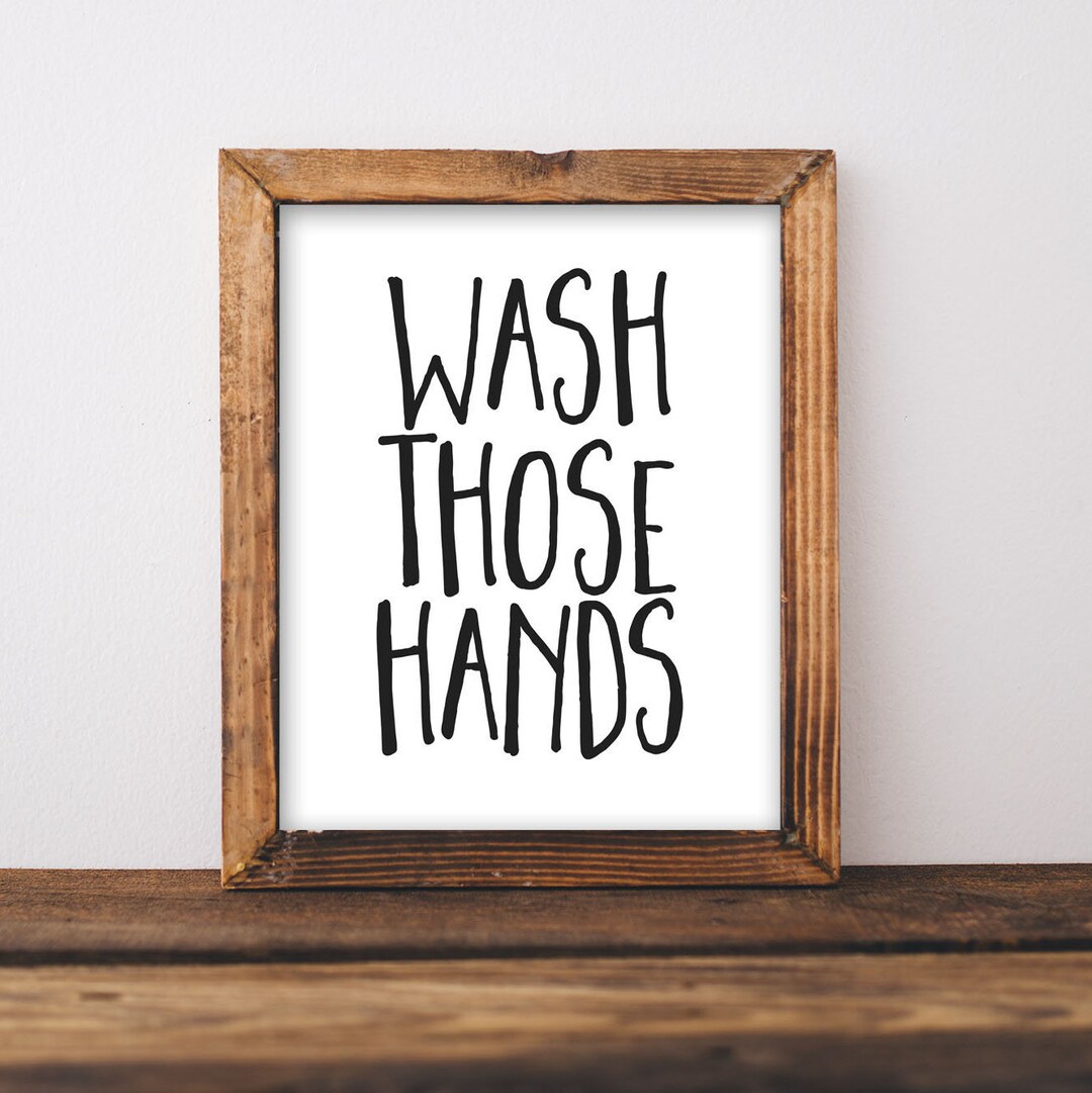 Printable Wall Art, Wash Those Hands, Bathroom Printable, Black and ...