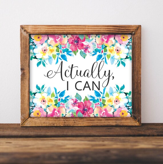 Printable Art Actually I can motivational printable quote | Etsy