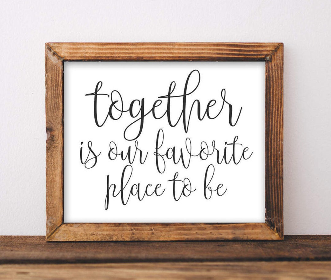 Family Quote Printable: "together is Our Favorite Place to Be" (digital ...