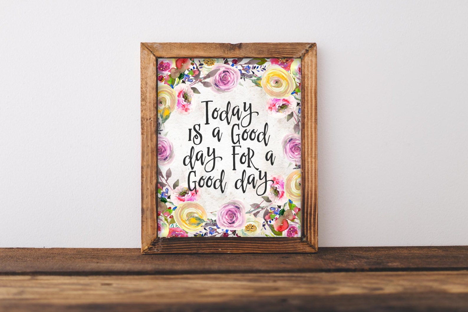 Motivational Wall Art Today is a Good Day for a Good Day | Etsy