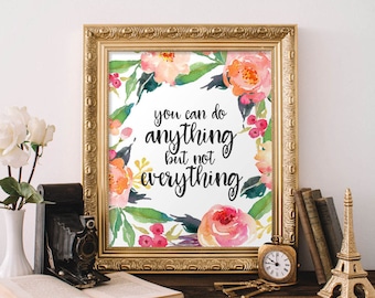 You Can Do Anything but Not Everything, Printable Quote, Digital ...