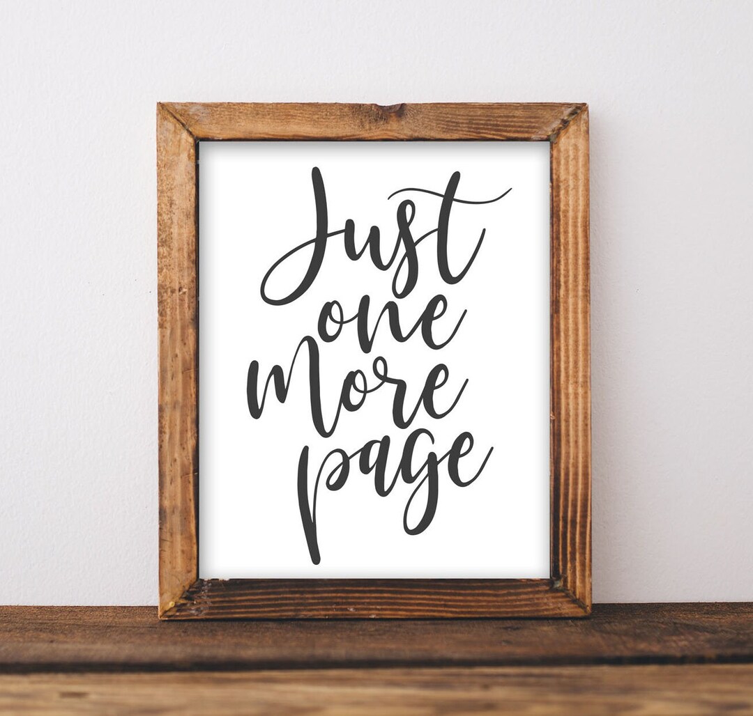 Just One More Page, Printable Wall Art, Book Lover Gift, Reading ...