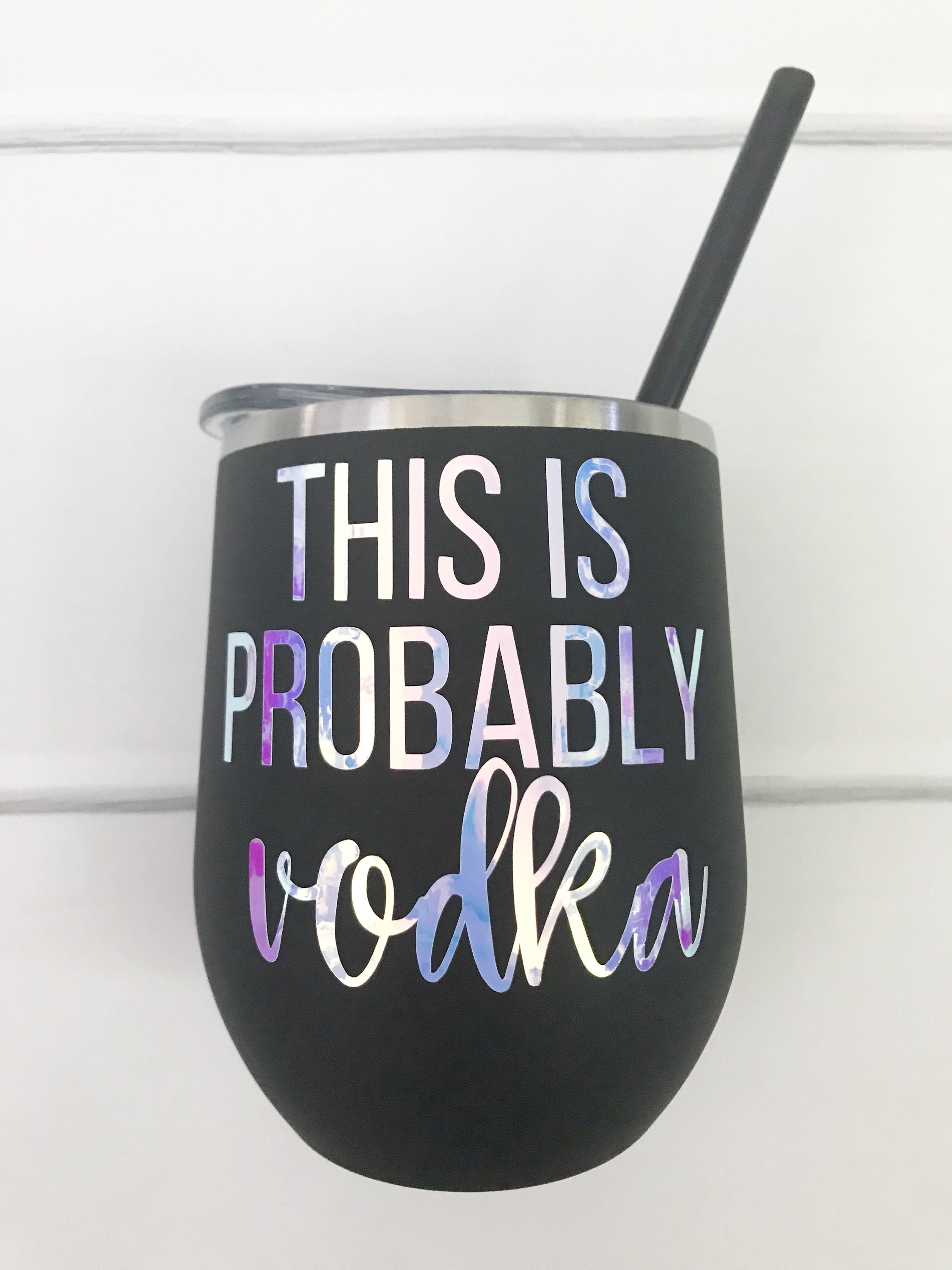 This is Probably Wine Whiskey Beer Vodka Tito's Tequila | Etsy