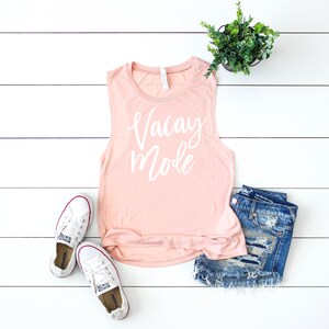 Vacay Mode Tank Vacay Mode Flowy Muscle Tank Vacation - Etsy