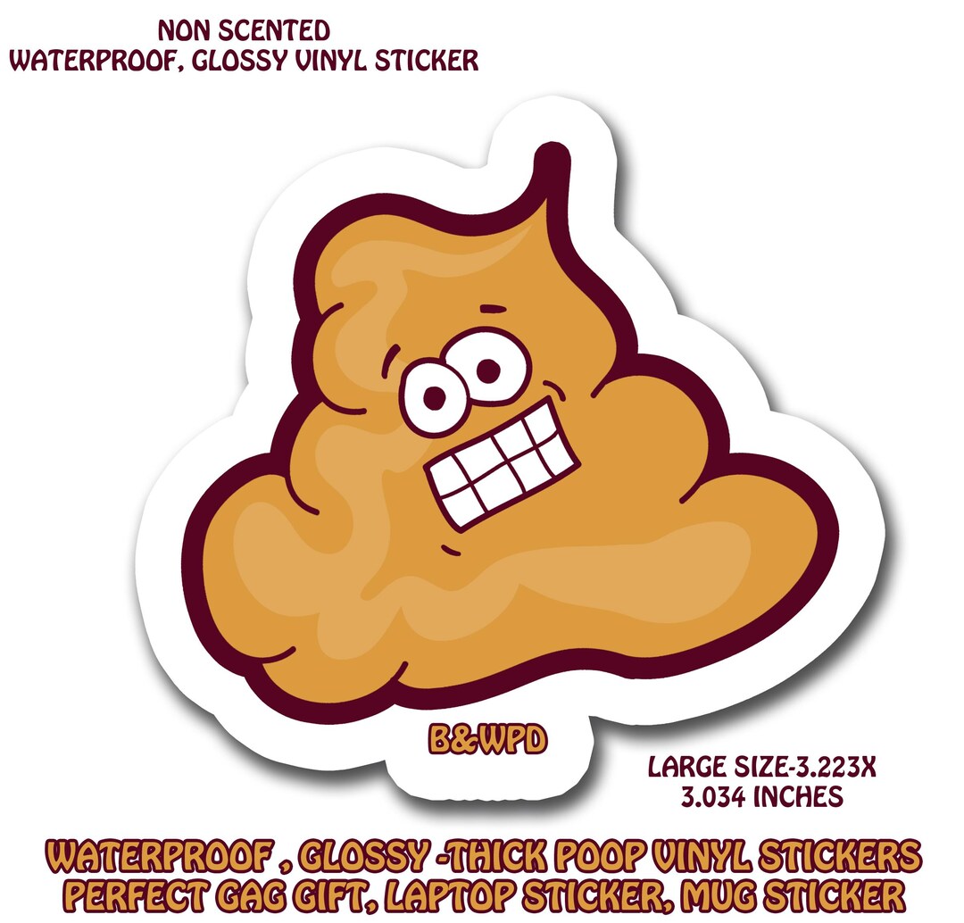WATERPROOF VINYL STICKER. Gag Gift. Poop Sticker. Waterproof Vinyl Poop ...