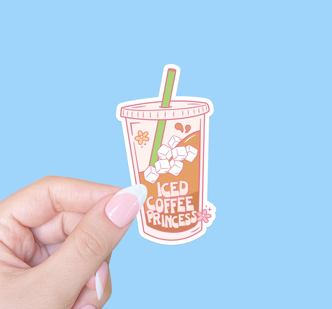 Iced Coffee Princess Sticker, Iced Coffee Lover Sticker, Coffee Sticker ...