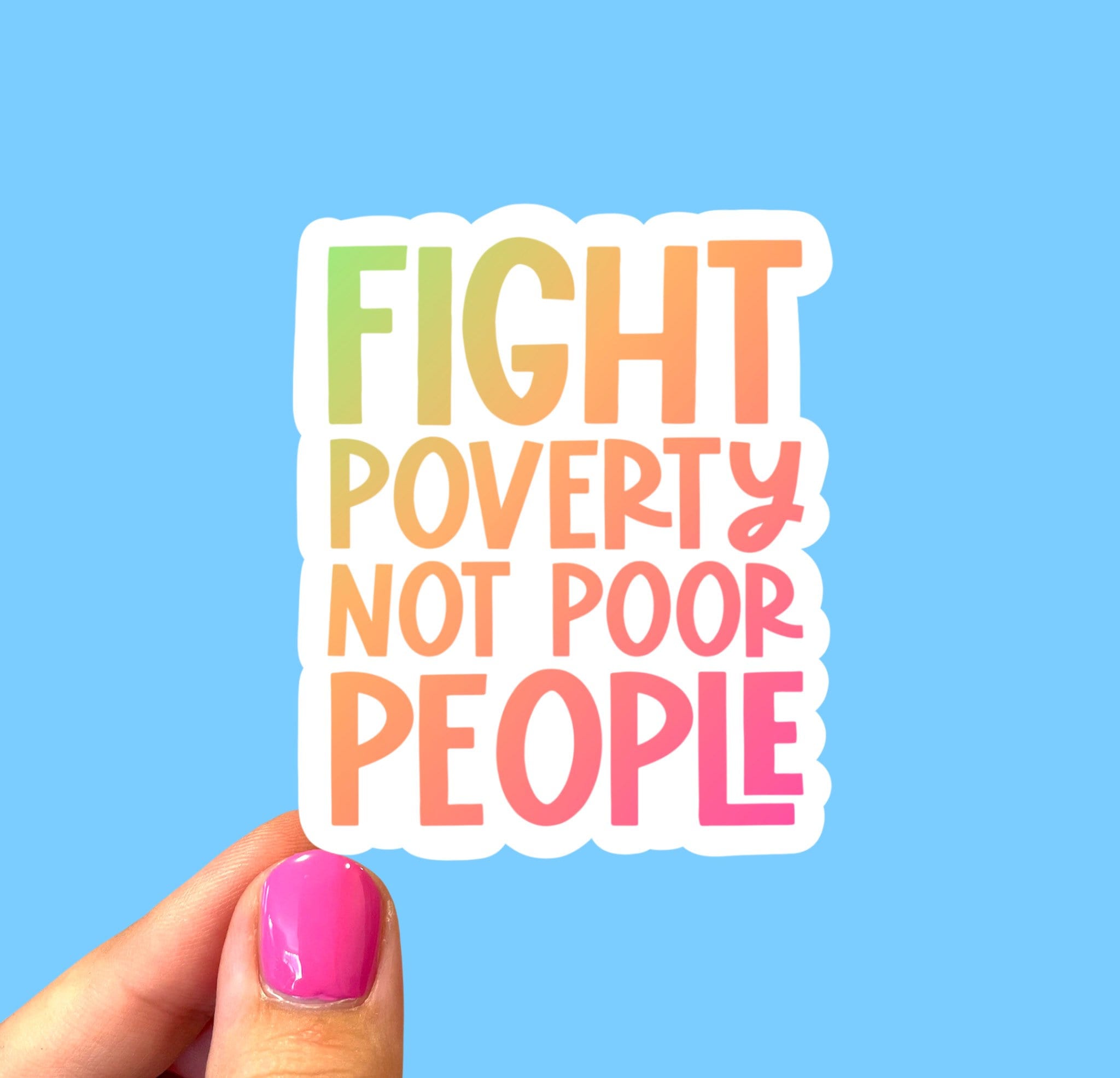 Fight Poverty Not Poor People / Social Justice Sticker / Housing Rights ...
