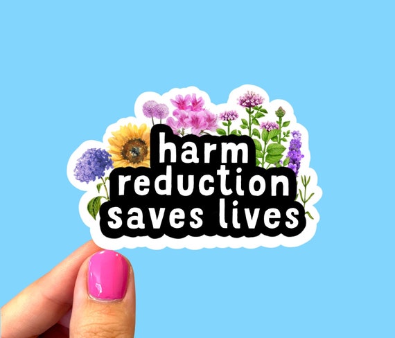 Harm Reduction Saves Lives Harm Reduction Sticker Social | Etsy