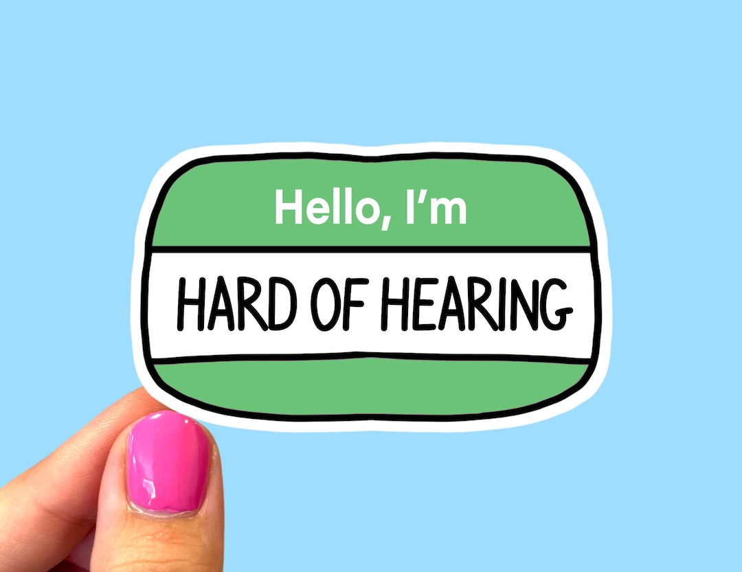 Hello I’m Hard of Hearing Sticker | Hard of Hearing Sticker | Deaf ...