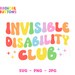 Disability SVG PNG JPG, Invisible Disability Club Svg, Disability ...
