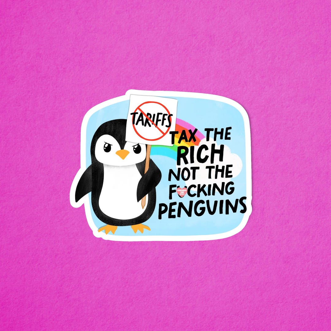 Tax the Rich Not the Penguins, Anti Trump Sticker, Liberal Sticker ...