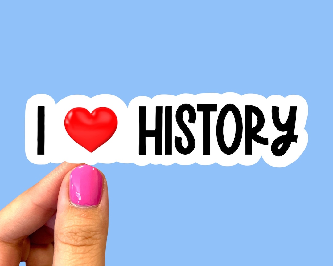 I Love History Sticker History Teacher Sticker Teacher Sticker History ...