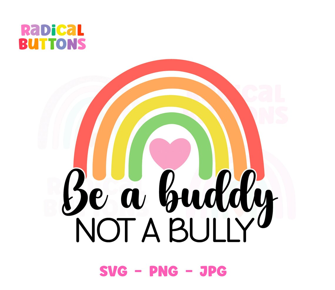 Anti-bullying SVG PNG JPG, Be a Buddy Not a Bully, Teacher Svg, Mental ...