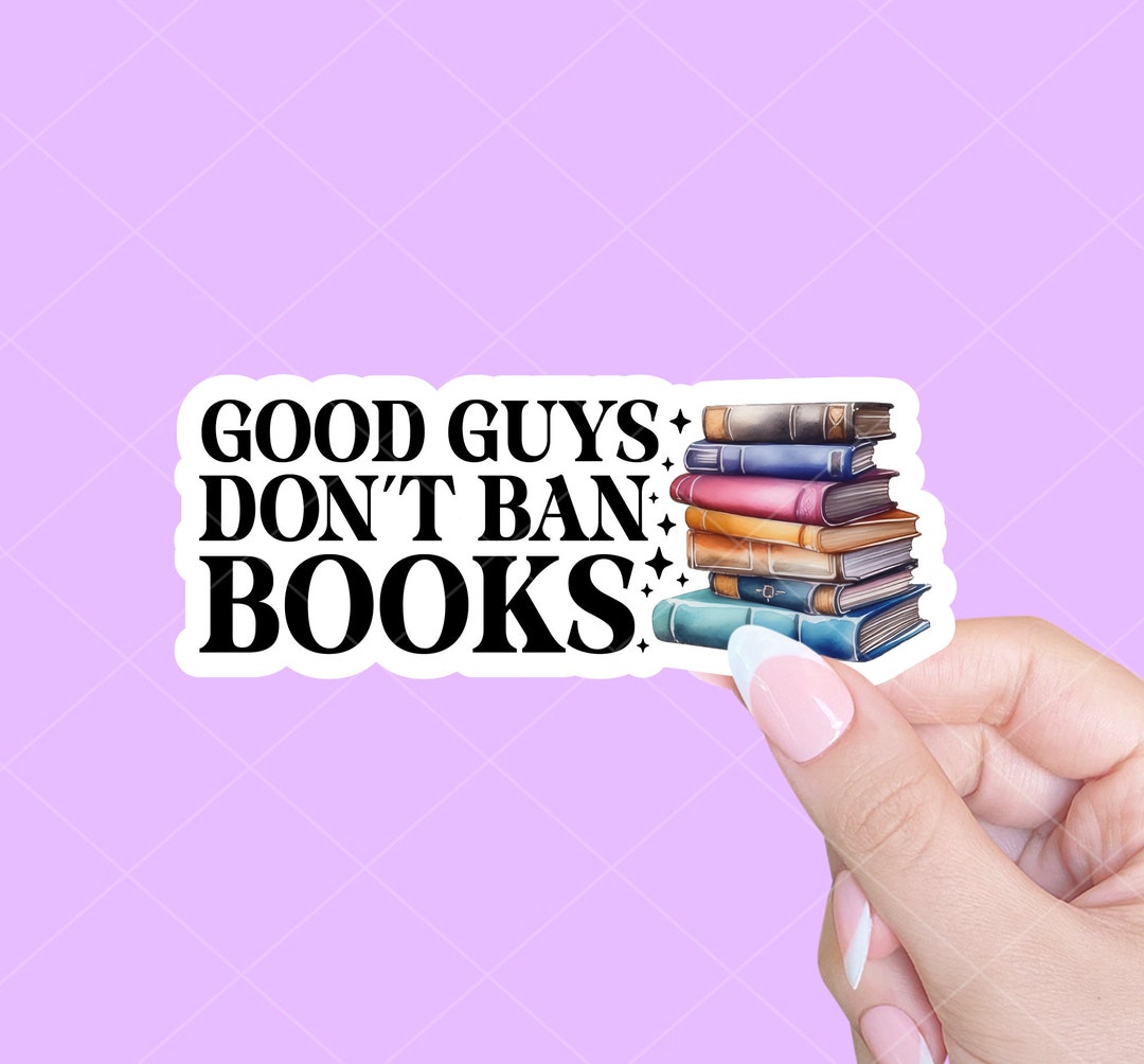 Good Guys Don't Ban Books, Bookish Sticker, Read Banned Books, Laptop ...