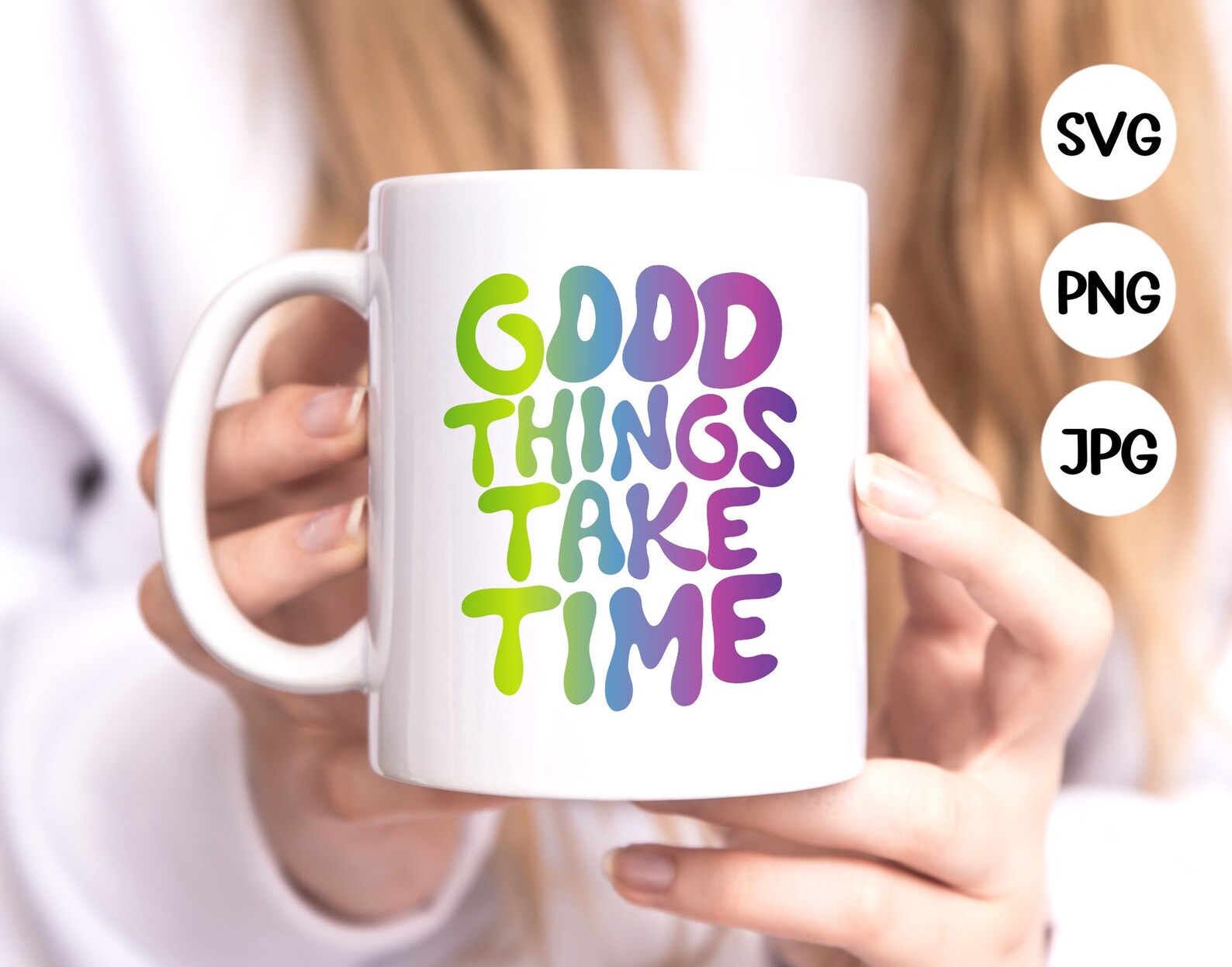 Good Things Take Time SVG PNG JPG, Trendy Design, Trendy Svg, Groovy ...
