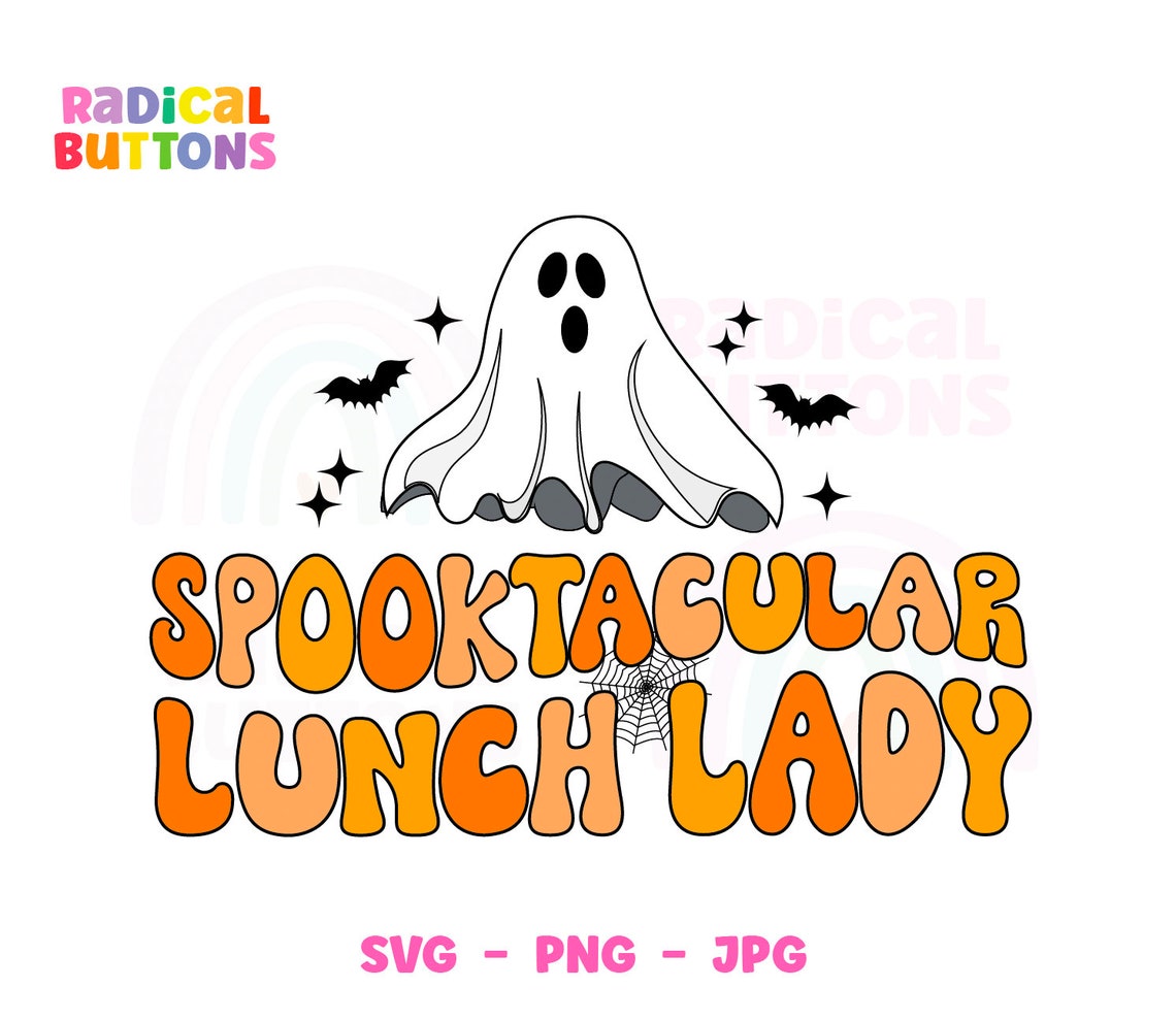 Lunch Lady SVG PNG JPG, Halloween Lunch Lady Svg, Spooktacular Lunch ...