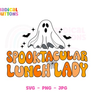 Lunch Lady SVG PNG JPG, Halloween Lunch Lady Svg, Spooktacular Lunch ...