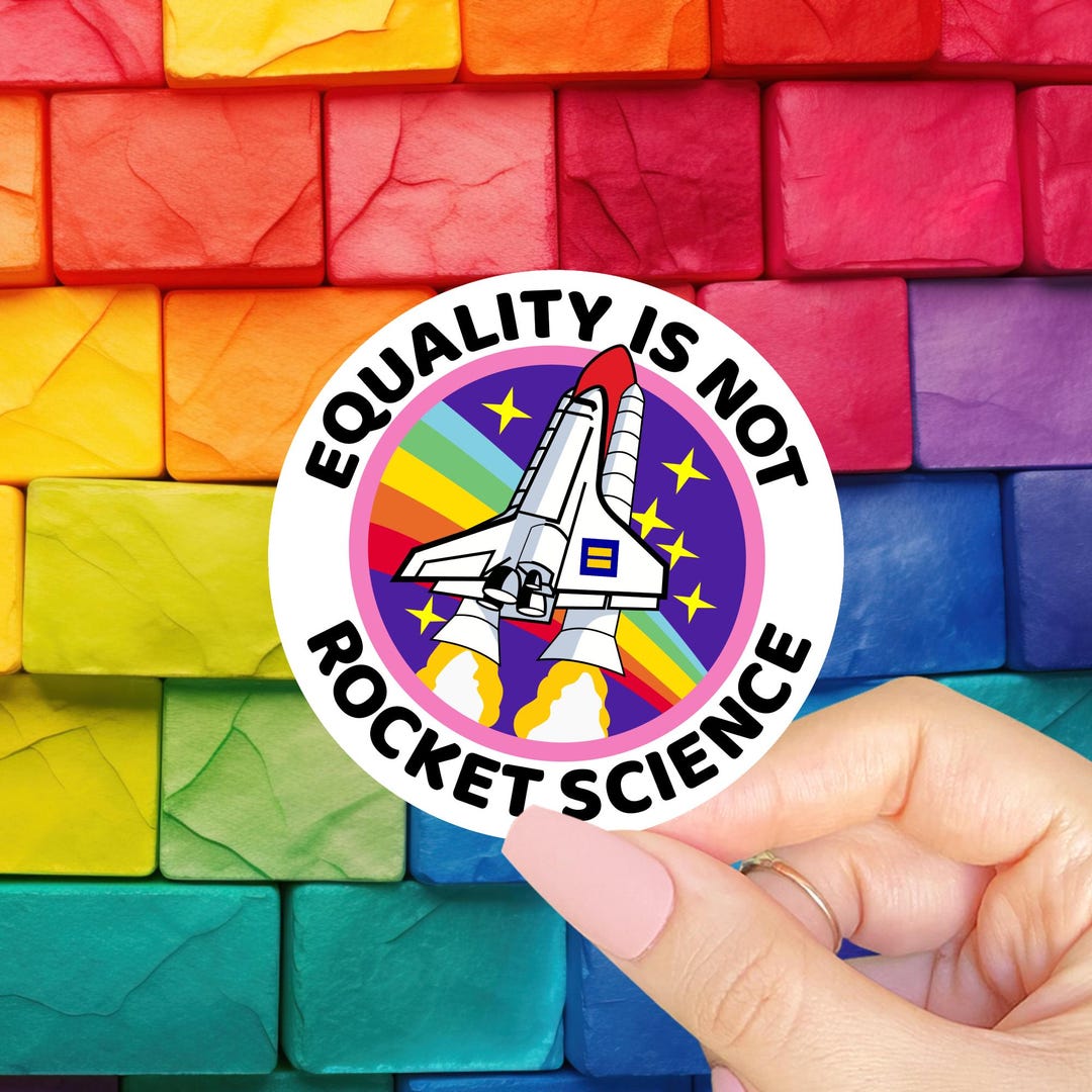 Equality is Not Rocket Science, Social Justice Sticker, Activist ...