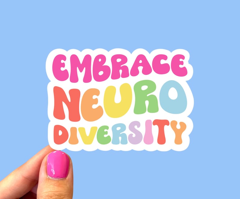Embrace Neurodiversity | Neurodiversity Sticker | Mental Health Sticker ...