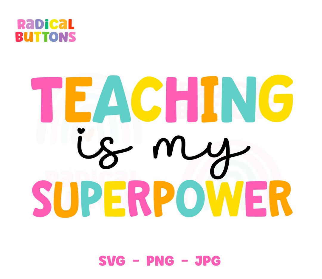 Teaching is My Superpower SVG PNG JPG, Teacher Svg, Education Svg Png ...