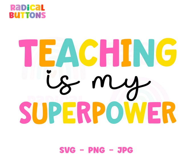 Teaching is My Superpower SVG PNG JPG, Teacher Svg, Education Svg Png ...
