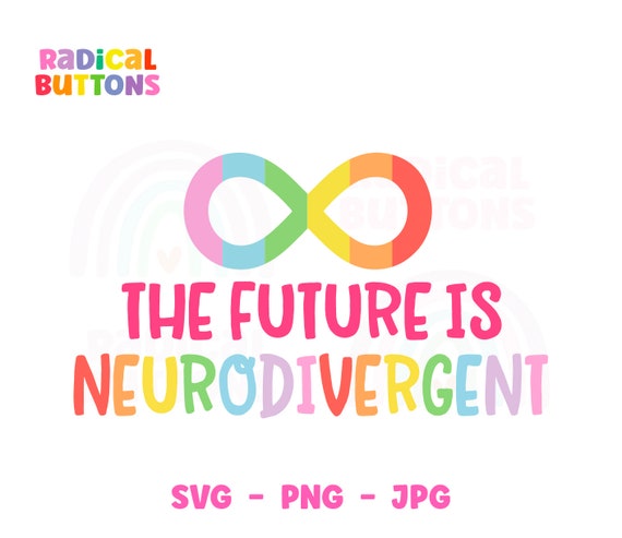 The Future is Neurodivergent SVG PNG JPG Mental Health Svg - Etsy Australia