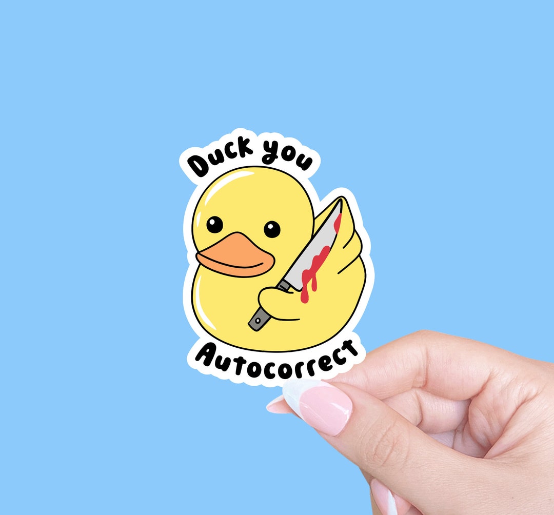 Duck You Autocorrect Funny Sticker Duck Sticker Adult Humor - Etsy