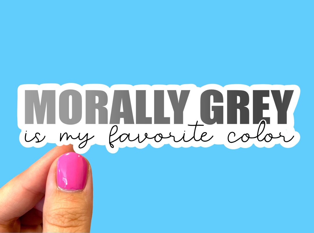 Morally Grey Is My Favorite Color Tablet Sticker Book Club Smut