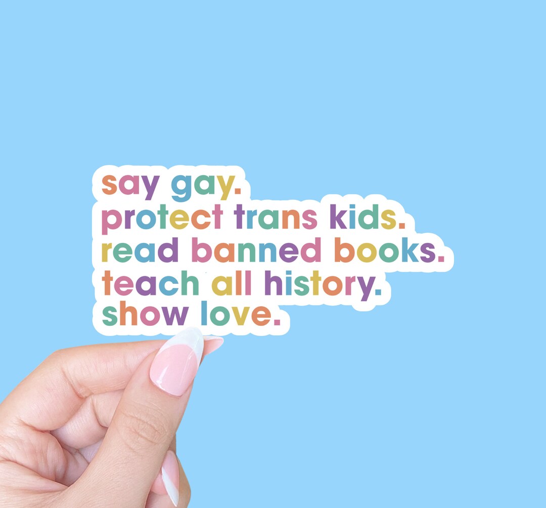 Say Gay Protect Trans Kids Sticker, Pride Sticker, LGBTQ Sticker, Read ...