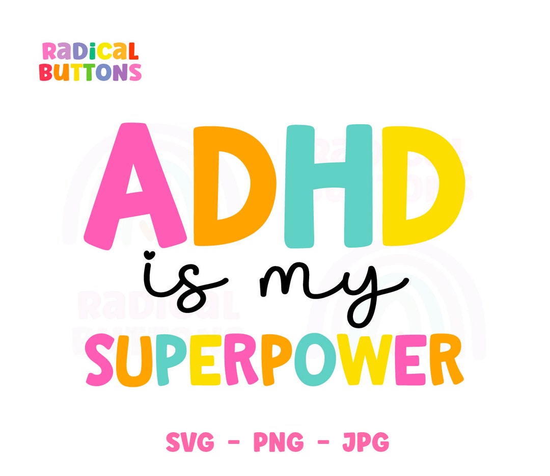 Adhd is My Superpower SVG PNG JPG, Adhd Svg, Neurodivergent Svg ...