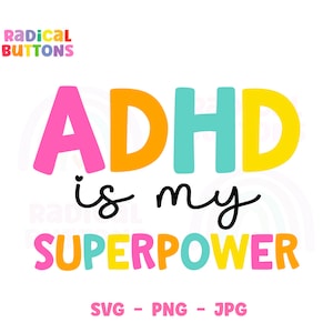 Adhd is My Superpower SVG PNG JPG, Adhd Svg, Neurodivergent Svg ...