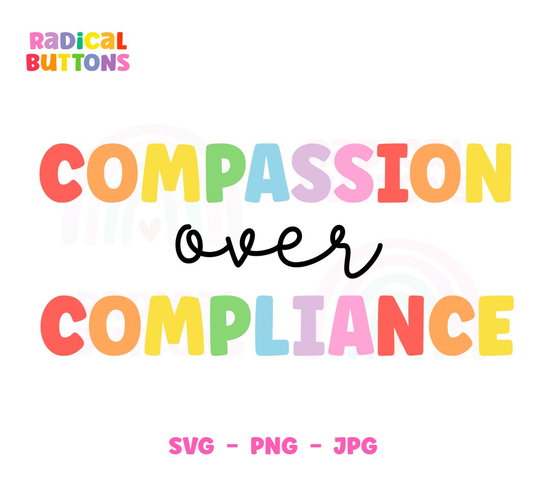 Neurodiversity SVG PNG JPG, Compassion Over Compliance Svg, Special ...